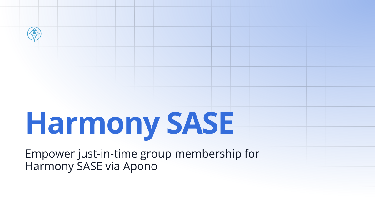 Harmony SASE | Documentation and Guides | Apono