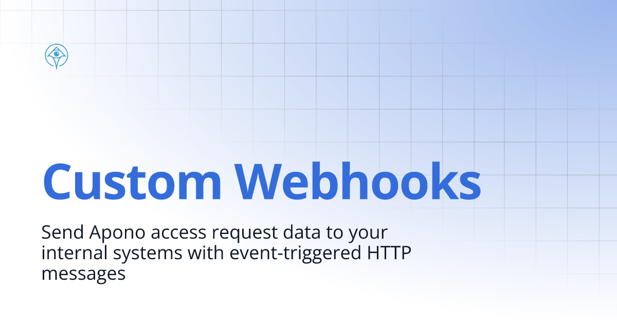 Custom Webhooks | Apono