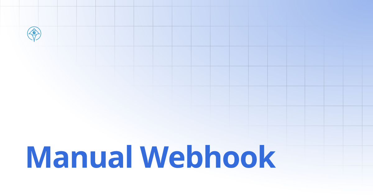 Manual Webhook | Documentation and Guides | Apono
