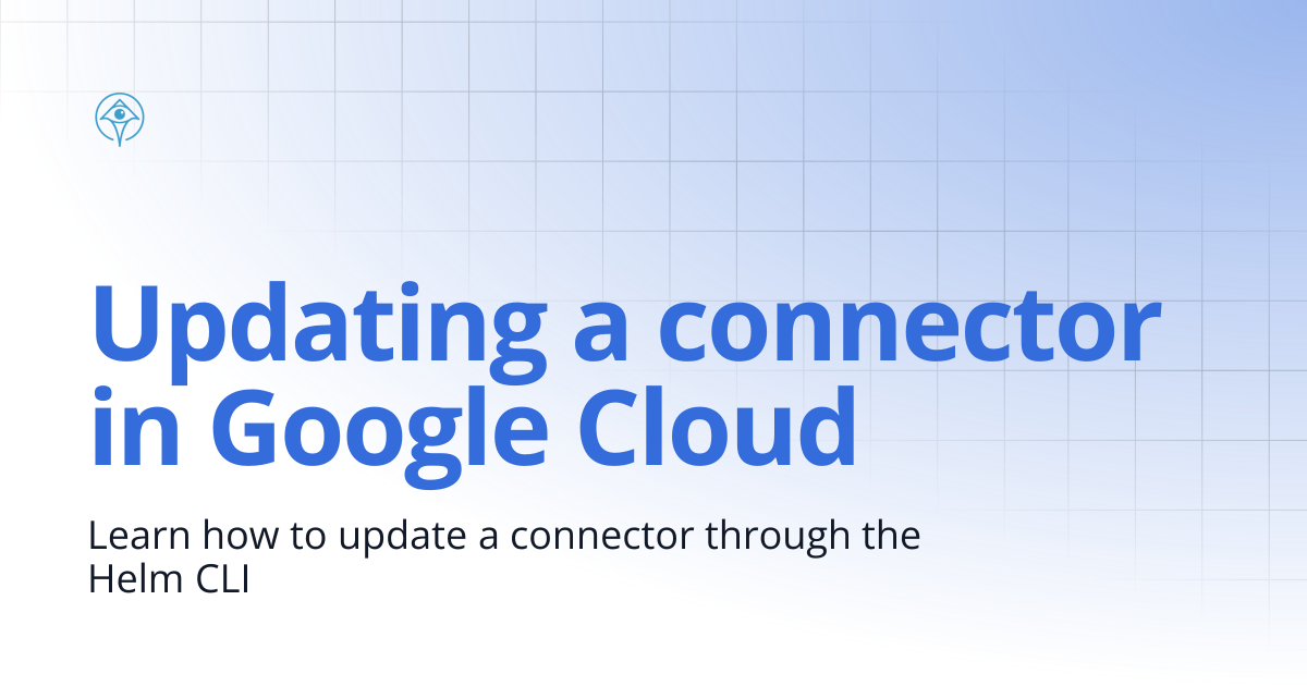 Updating a connector in Google Cloud | Documentation and Guides | Apono