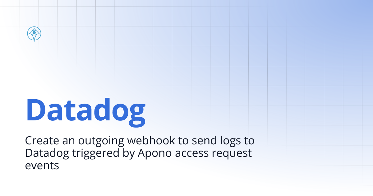 Datadog | Documentation and Guides | Apono