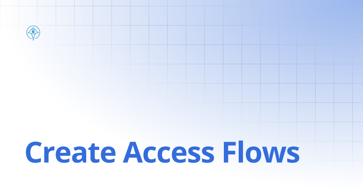 Create Access Flows | Documentation and Guides | Apono