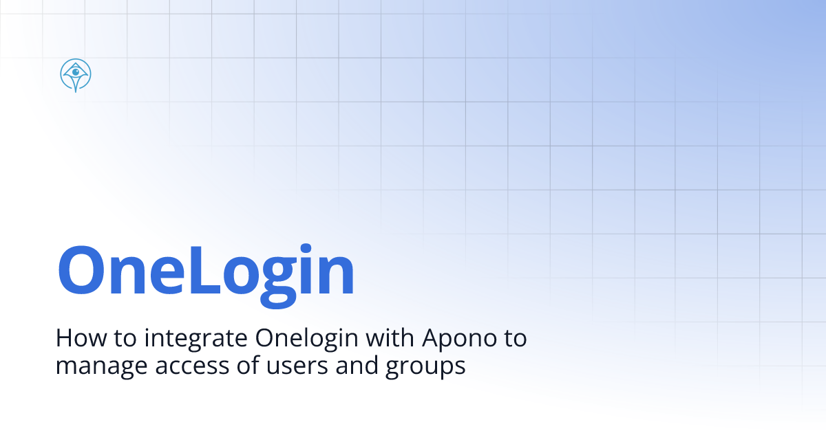 OneLogin | Documentation and Guides | Apono