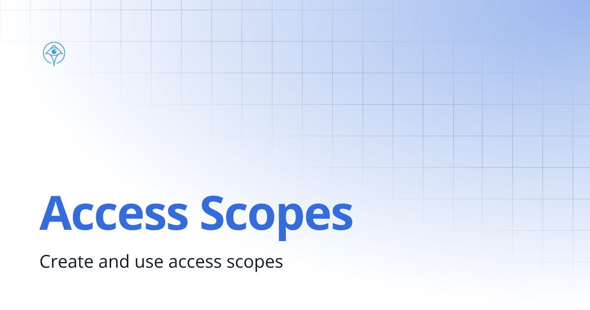 Access Scopes | Documentation and Guides | Apono